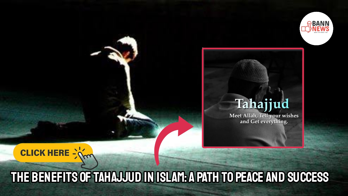 The Benefits Of Tahajjud In Islam: A Path To Peace And Success